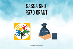 SASSA SRD R370 Grant [Application, Eligibility & Appeal]